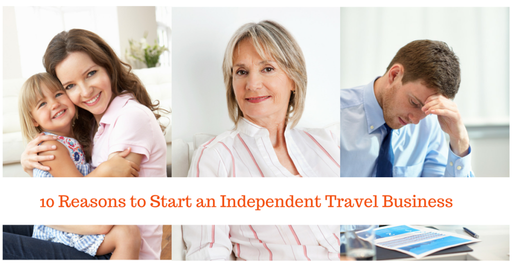 10 Reasons to Start an Independent Travel Business - OAL Travel Network